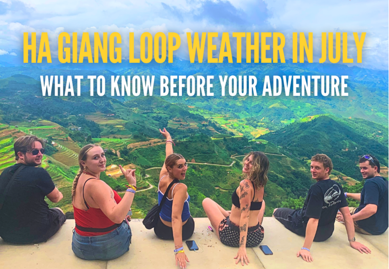 Ha Giang Loop Weather in July 2025: What to Know Before Your Adventure